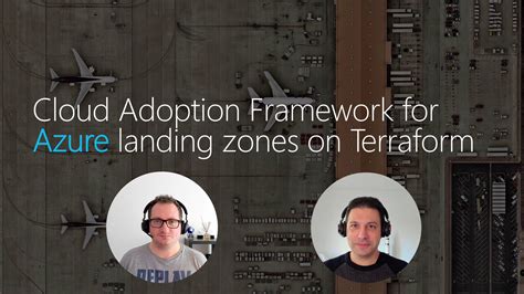 Vidéo Cloud Adoption Framework For Azure Landing Zones On Terraform