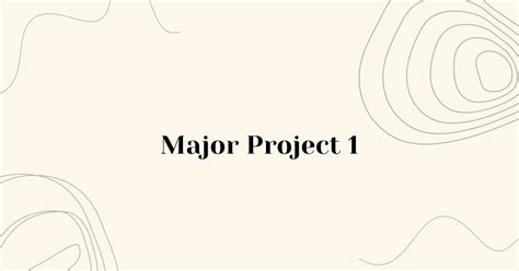 Major Project 1 Task 3 Concept Presentation