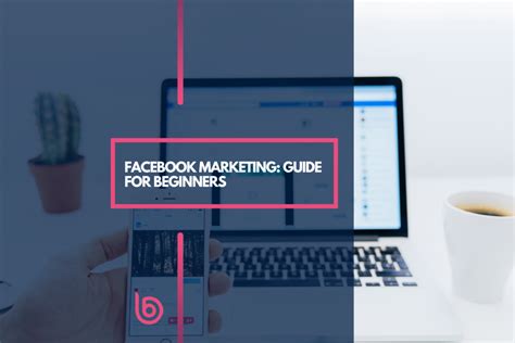 Facebook Marketing Guide For Beginners Boostmedigital