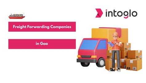 Top 10 Freight Forwarding Companies In Goa 2024