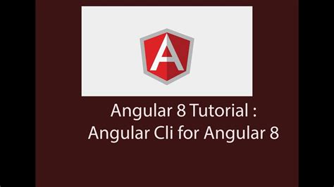 Angular 8 Tutorials Angular Cli For Angular 8 Youtube