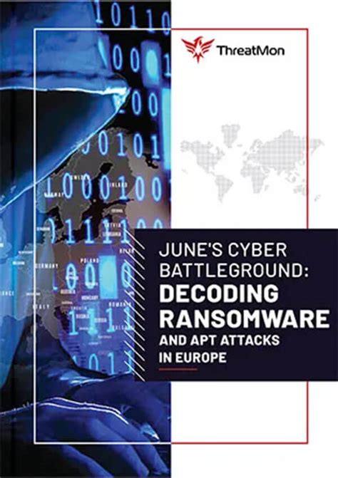 Junes Cyber Battleground Ransomware And Apt Attacks