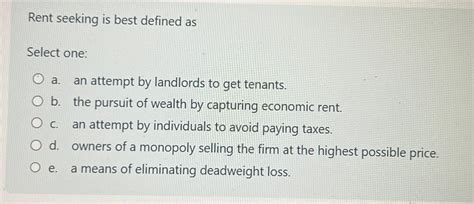 solved rent seeking is best defined asselect one a ﻿an