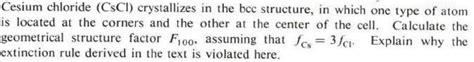 Solved Cesium Chloride CsCl Crystallizes In The Bcc Chegg Com