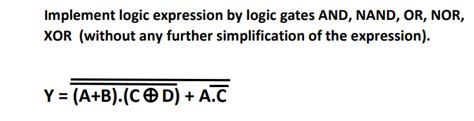 Solved Implement Logic Expression By Logic Gates And Nand Chegg