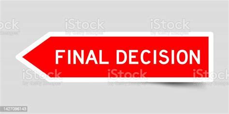 회색 배경에 대한 단어 최종 결정이 있는 빨간색 화살표 모양 스티커 레이블 거리에 대한 스톡 벡터 아트 및 기타 이미지 거리 결심 결정 Istock