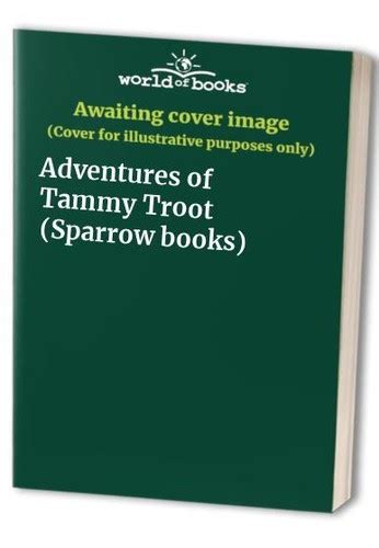 Adventures Of Tammy Troot Sparrow Books Ebay