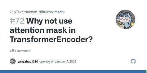 Why Not Use Attention Mask In Transformerencoder · Issue 72 · Guytevetmotion Diffusion Model
