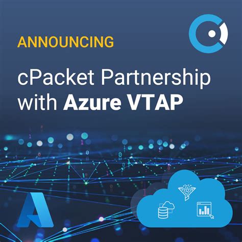 Cpacket Is Proud To Announce Our Official Partnership With Microsoft Azure On The Launch Of