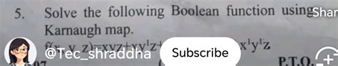5 Solve The Following Boolean Function Using Karnaugh Map F X Y Z Xyz Xyz Xyz