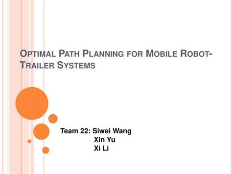 Ppt Optimal Path Planning For Mobile Robot Trailer Systems Powerpoint