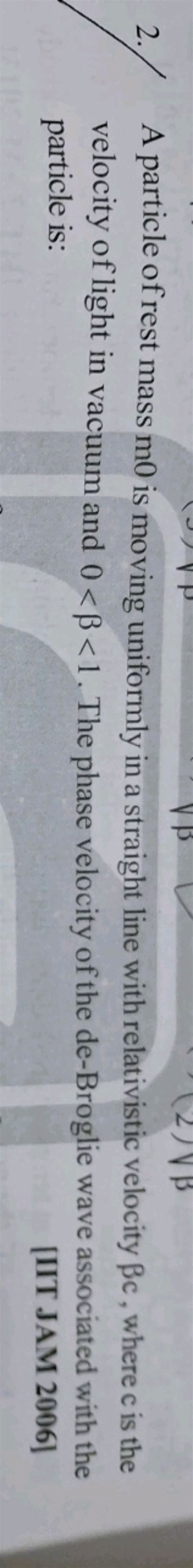 A Particle Of Rest Mass M Is Moving Uniformly In A Straight Line With