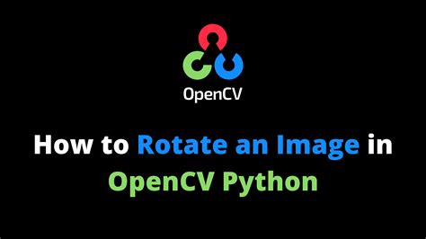 How To Rotate An Image In Opencv Python Aihints