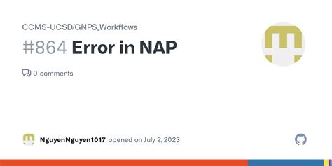 error in nap · issue 864 · ccms ucsd gnps workflows · github