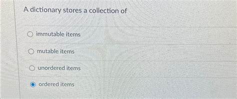 Solved A Dictionary Stores A Collection Ofimmutable Chegg