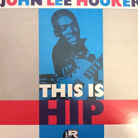 John Lee Hooker This Is Hip Analogni Zvuk Gramofonske Ploče