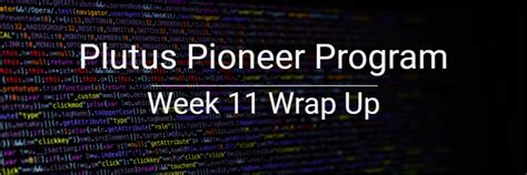 Week 11 Wrap Up Input Output Hk Plutus Pioneer Program Wiki GitHub