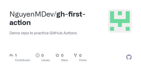 Github Nguyenmdev Gh First Action Demo Repo To Practice Github Actions