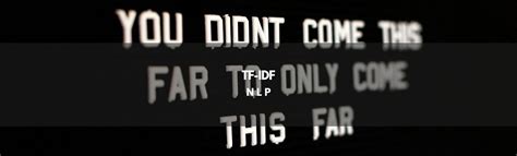 How To Use Tf Idf To Retrieve Most Significant Words Of A File — A Practical Python Guide By