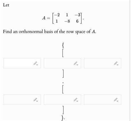 Solved Leta [ 21 31 86]find An ﻿orthonormal Basis Of ﻿the