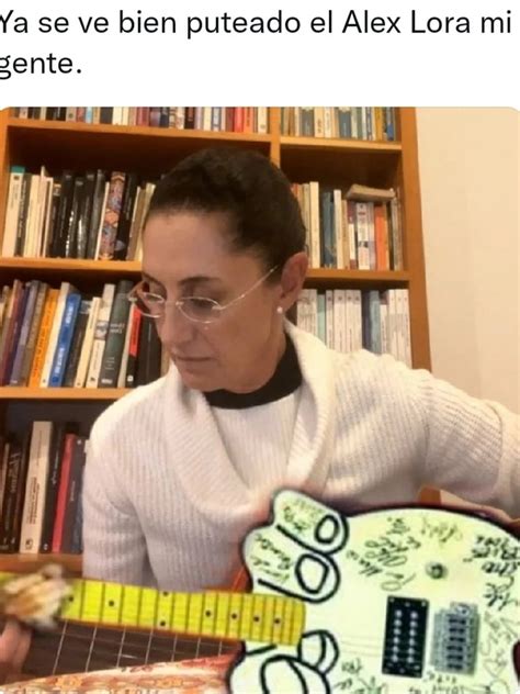 Los Mejores Memes De Claudia Sheinbaum Tocando La Guitarra Infobae