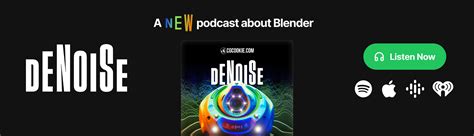 Denoise A Podcast About Blender Blendernation