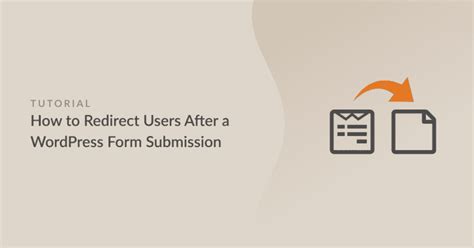 How To Redirect Users After A Wordpress Form Submission