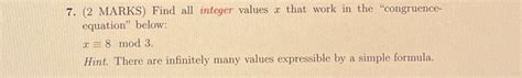 Solved 7 2 Marks Find All Integer Values X That Work In