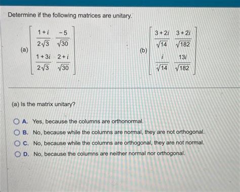 Solved Determine If The Following Matrices Are Unitary A