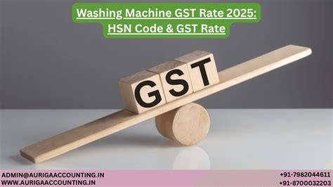 Washing Machine Gst Rate 2025 Hsn Code And Gst Rate Auriga Accounting