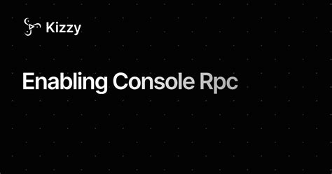 Enabling Console Rpc Docs
