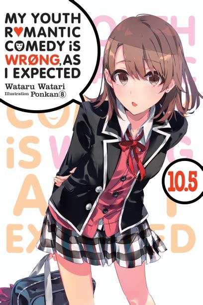 My Youth Romantic Comedy Is Wrong As I Expected Vol 105 Light