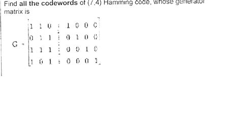 Solved Find All The Codewords Of 74 Hamming Code Whose