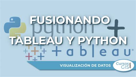 TabPy Fusionando Tableau y Python TYC GIS Formación
