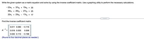 Solved Write The Given System As A Matrix Equation And Solve