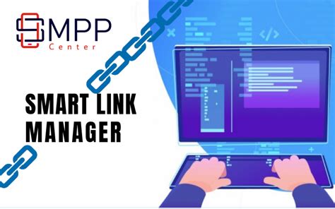 What Is Smart Link And Its Benefits Smpp Center Journal