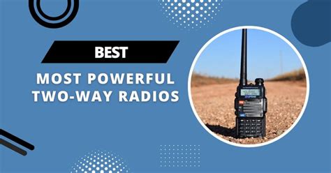 What Is The Most Powerful Two Way Radio August 2025