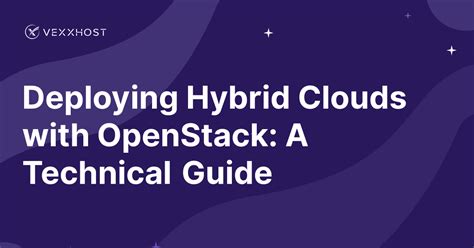 Deploying Hybrid Clouds With Openstack A Technical Guide
