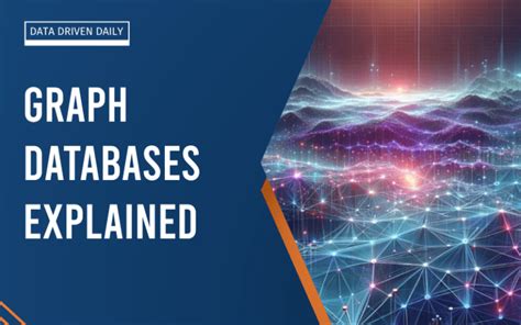 Graph Databases Explained Why Everyones Talking About It