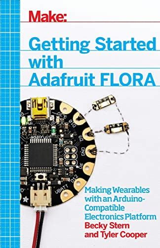 pre owned make getting started with adafruit flora making wearables