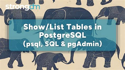 How To Showlist Tables In Postgresql Psql Sql And Pgadmin