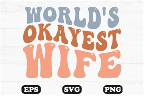 world s okayest wife retro wavy svg png graphic by hosneara 4767