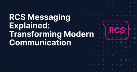 Rcs Messaging Explained Transforming Modern Communication