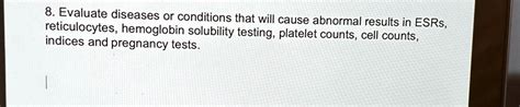8 Evaluate Diseases Or Conditions That Will Cause Abnormal Results In Esrs Reticulocytes
