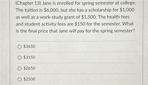 Solved Chapter Jane Is Enrolled For Spring Semester At Chegg Com