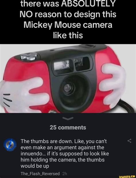 There Was Absolutely No Reason To Design This Mickey Mouse Camera Like This 25 Comments The