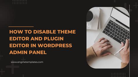 How To Disable Theme Editor And Plugin Editor In WordPress Admin Panel