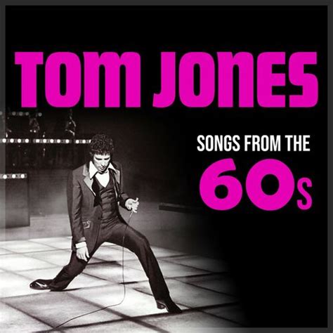 Tom Jones Songs From The 60s 2022 Softarchive