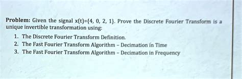 Problem Given The Signal Xt4 0 2 1 Prove The Discrete Fourier Transform Is A Unique