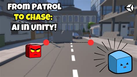 how to build simple ai in unity patrol and chase behavior youtube